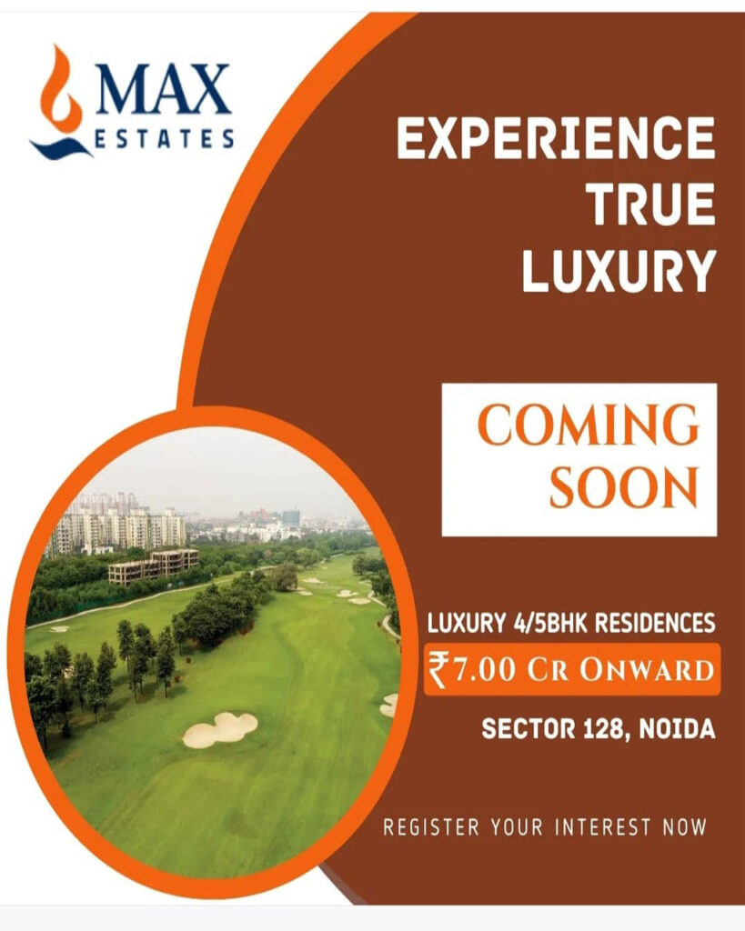 Max Estate Noida – The New Age of Luxury Living | Commercial Projects ...